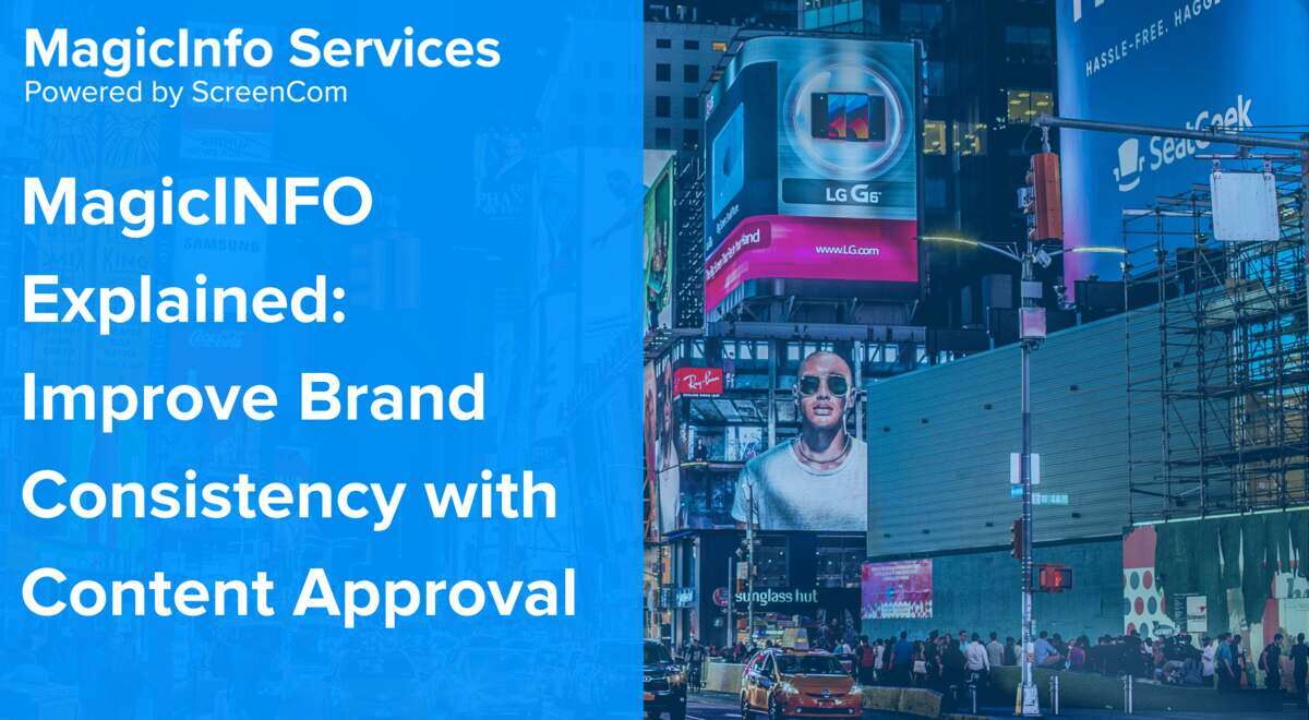 MagicINFO Explained: Improve Brand Consistency with Content Approval